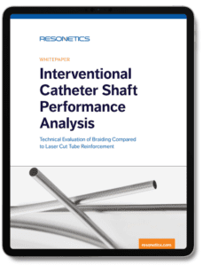 Interventional Catheter Shaft Performance Analysis - Resonetics