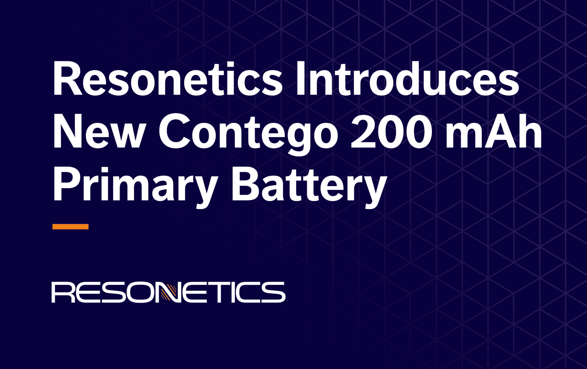 Resonetics Introduces New Contego 200 mAh Primary Battery - Resonetics