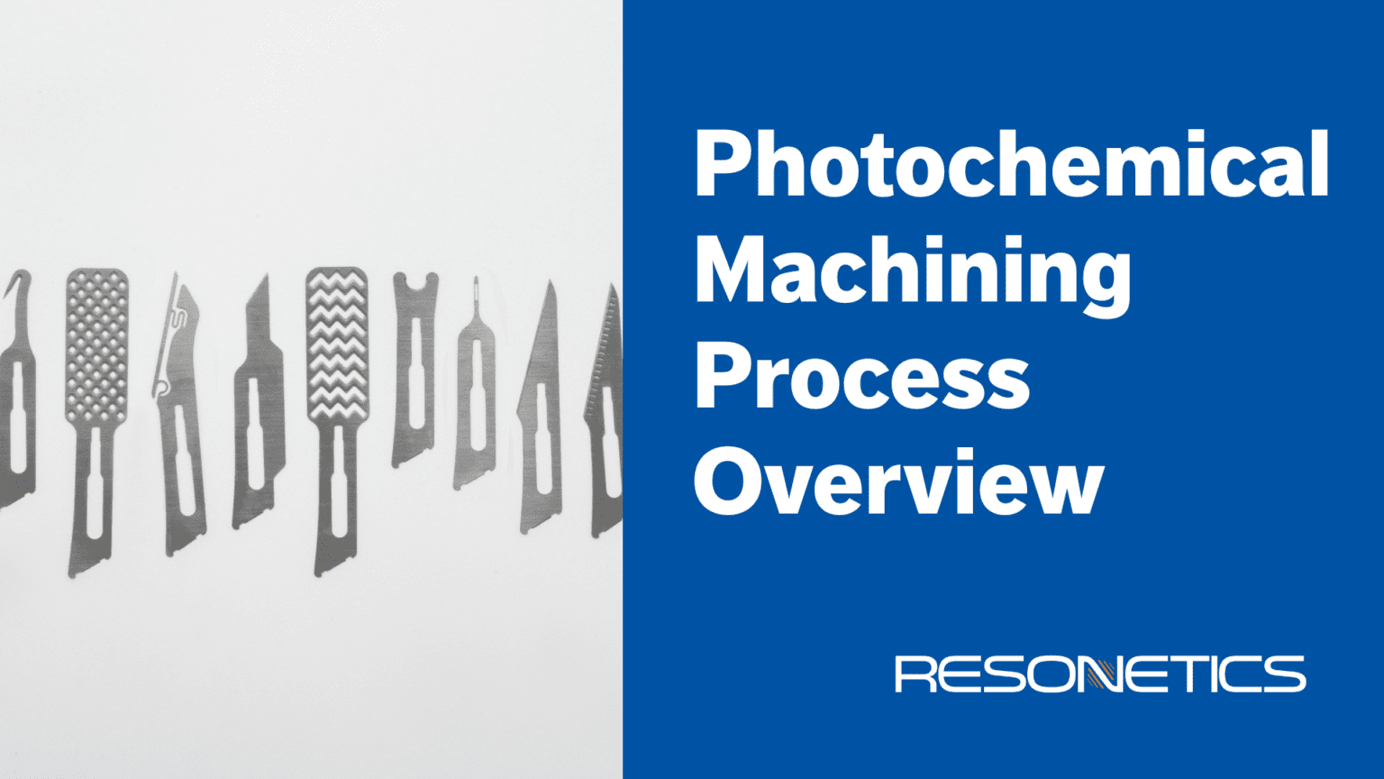 Photochemical Machining Process Overview - Resonetics